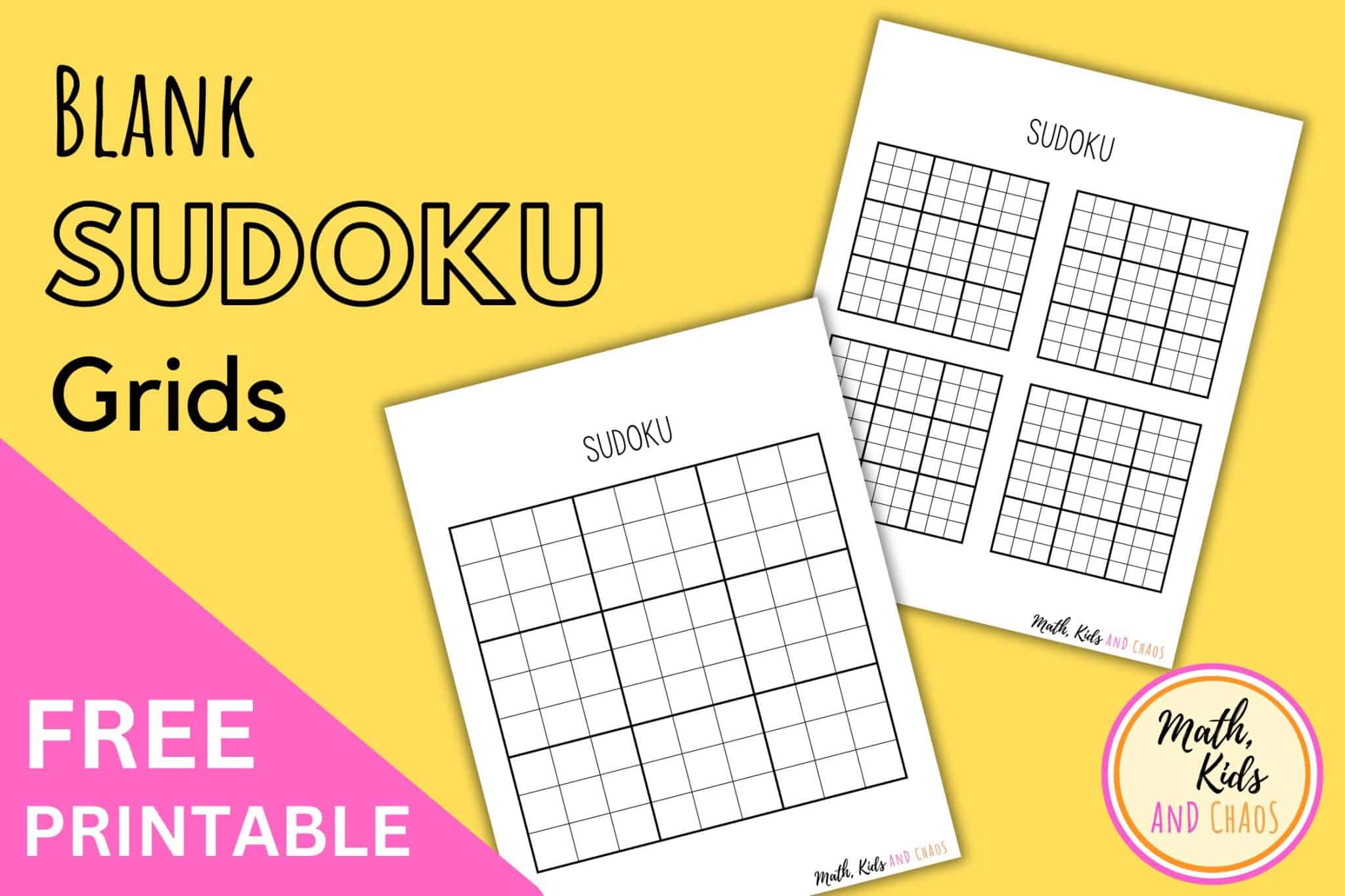 Printable Blank Sudoku Grids (free to download) - Math, Kids and Chaos